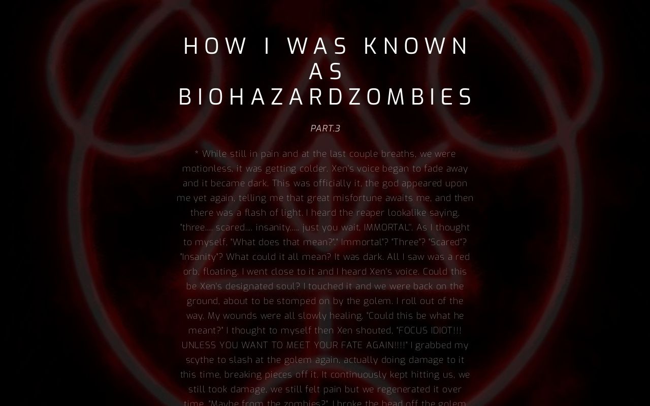 How I was known as BioHazardZombies